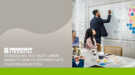 Standing Out in a Tight Labor Market as an Employer | PrideStaff Financial