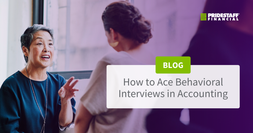 Behavioral Interviews in Accounting: How to Ace Them - PrideStaff Financial
